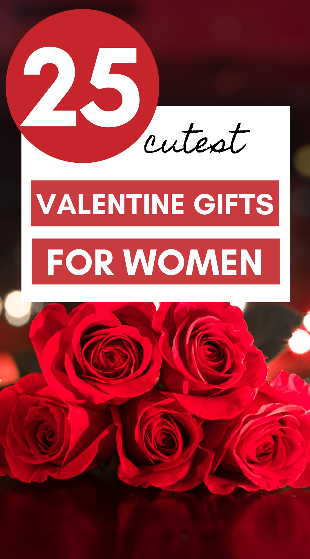 25 Romantic Valentine's Day Gifts for your Girlfriend or Wife
