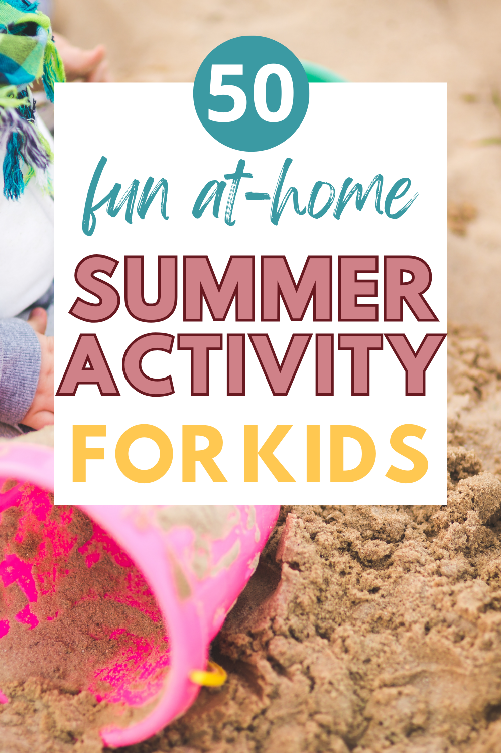 50 Fun Summer Activities for Kids at Home (No Pool Needed!)