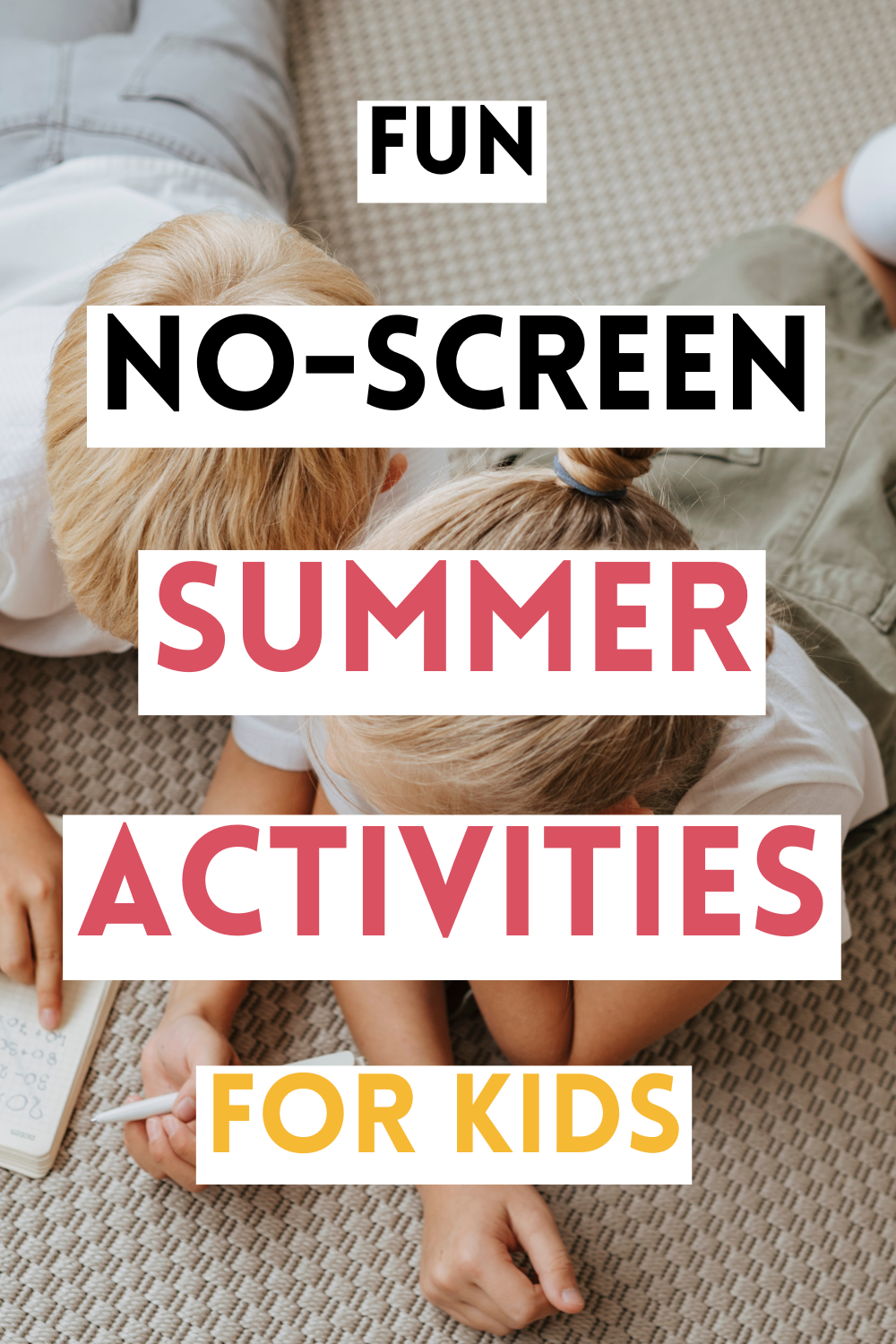 50 Epic Screen-Free Summer Activities for Kids