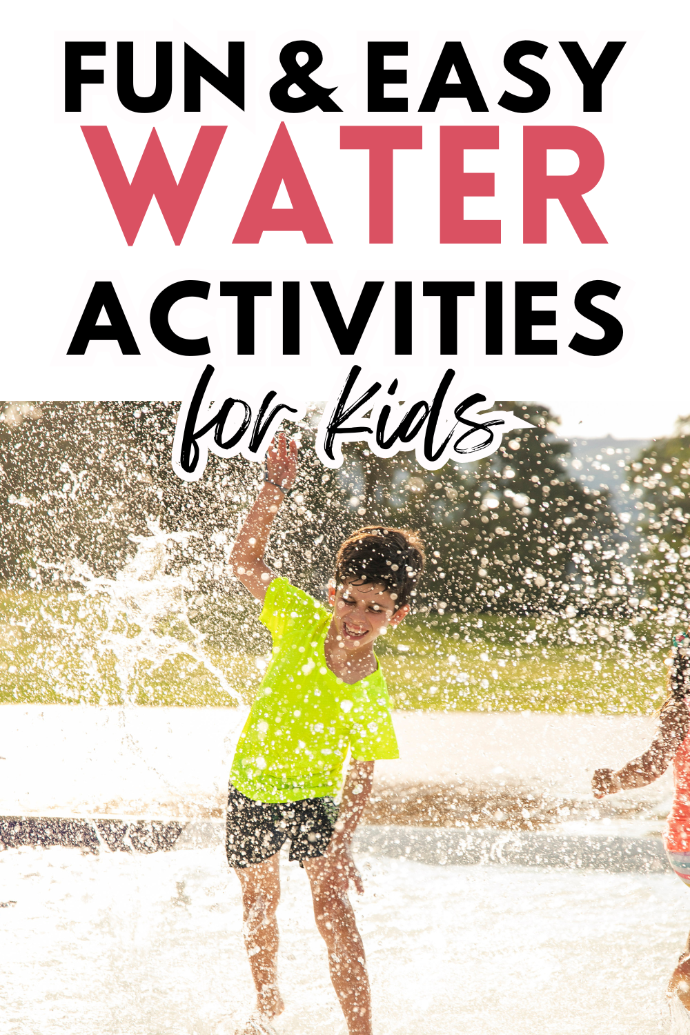 38 Easy Water Activities to Keep Kids Cool This Summer