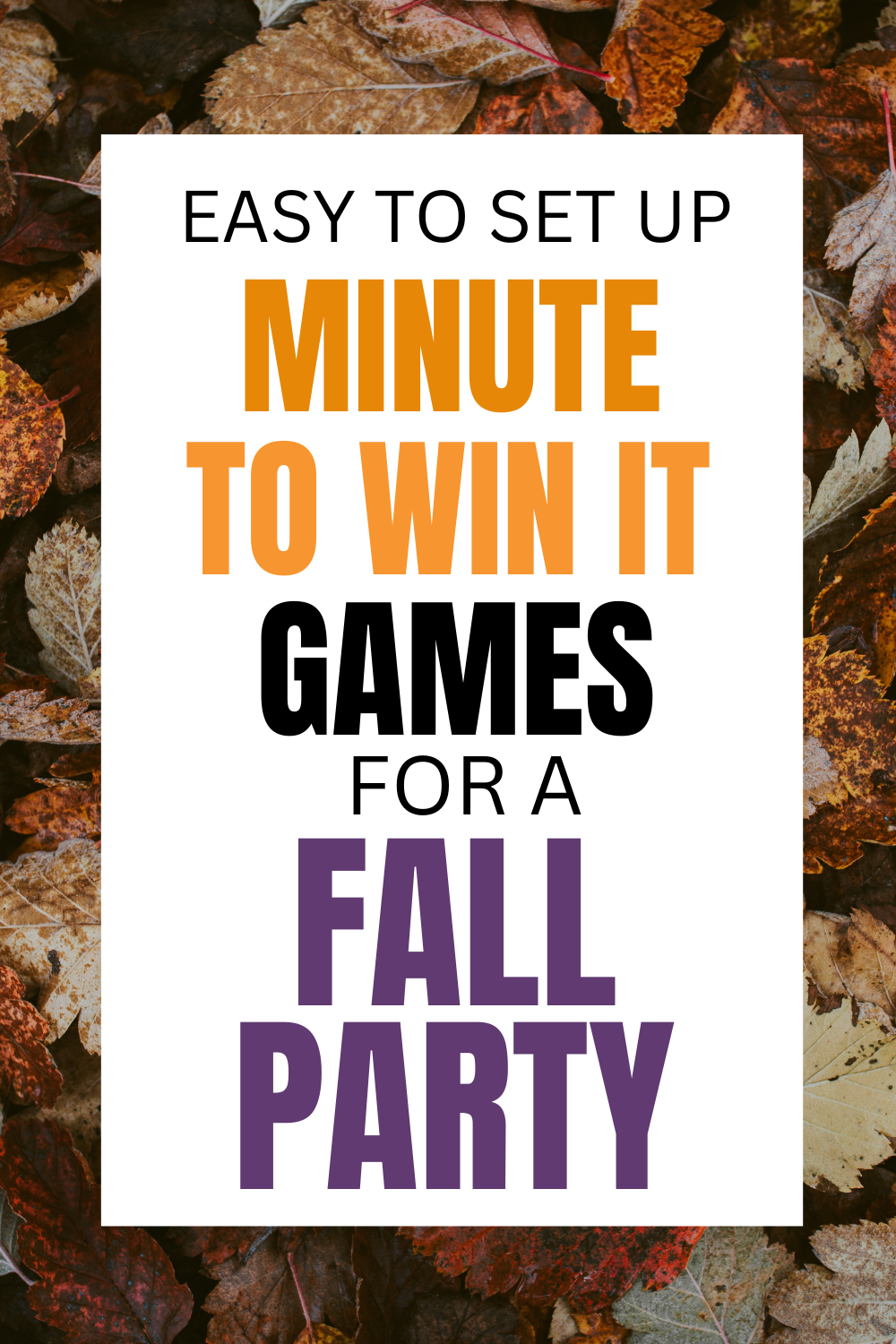 35+ Fall Minute to Win It Games for Kids, Adults, and Parties